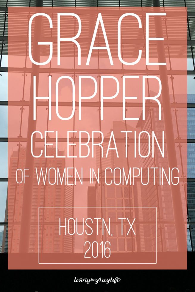 Grace Hopper Celebration 2016 - Living the Gray Life